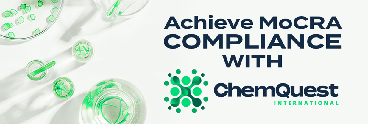 Achieve MoCRA Compliance with ChemQuest - ChemQuest International
